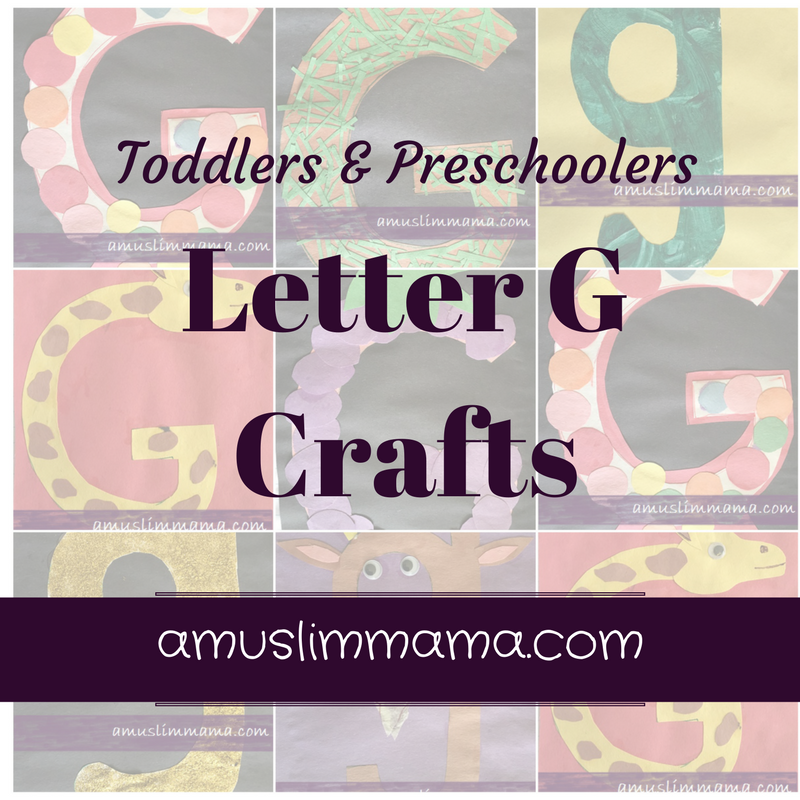 Preschoolers Letter G Crafts | AMuslimMama