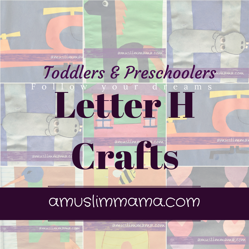 Letter H Crafts for Preschoolers | AMuslimMama